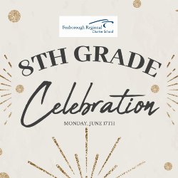 8th Grade Celebration | Foxborough Regional Charter School